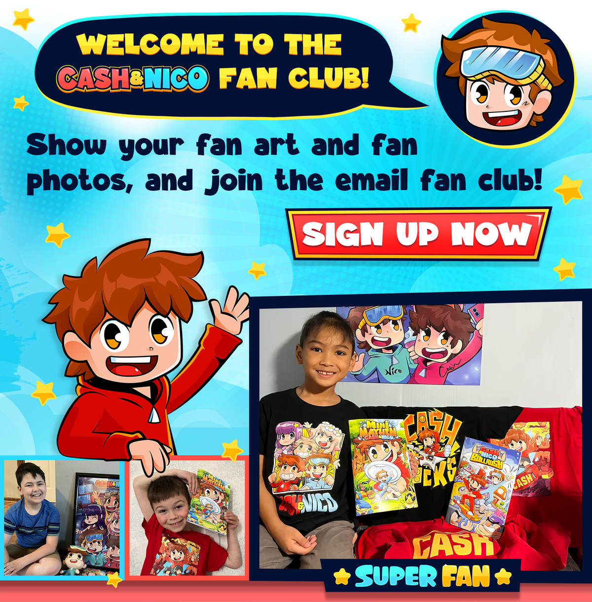 Super Fan Club – Cash&Nico